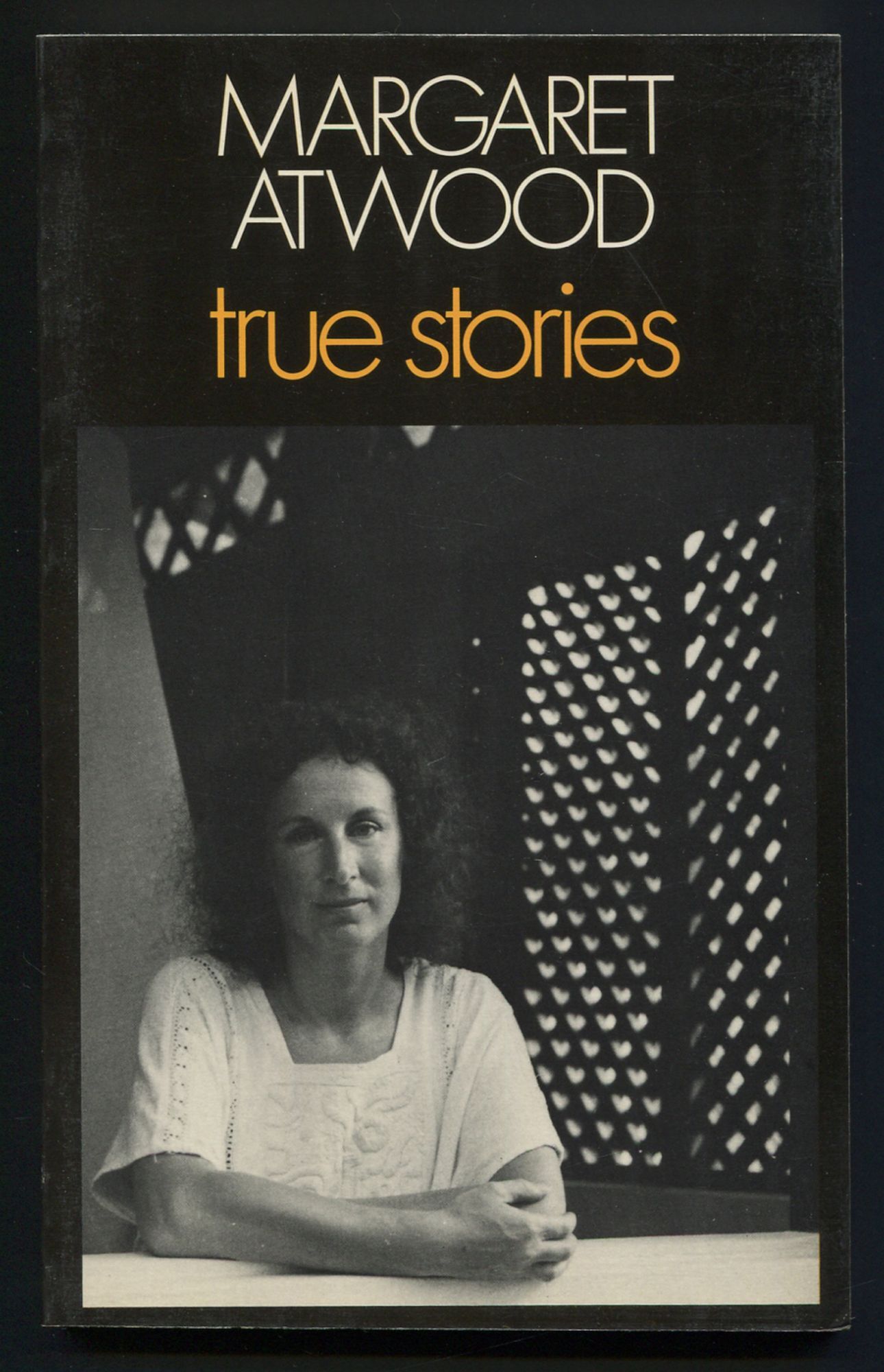True Stories | Margaret ATWOOD