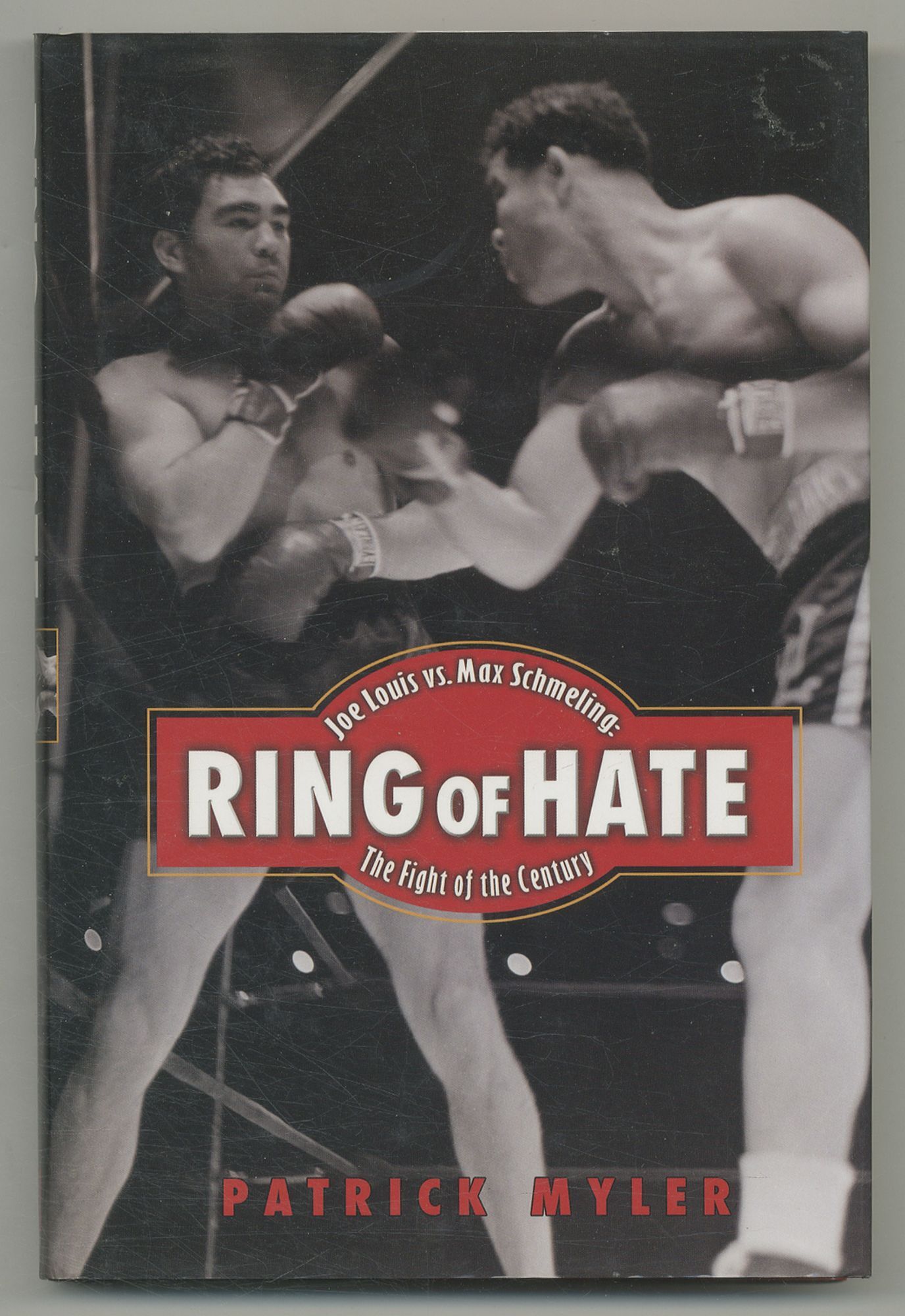 Ring of Hate: Joe Louis vs. Max Schmeling: The Fight of the Century ...
